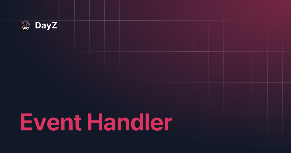 Event Handler | DayZ