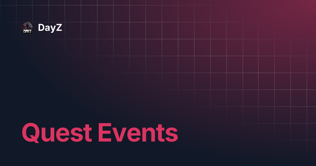 Quest Events | DayZ